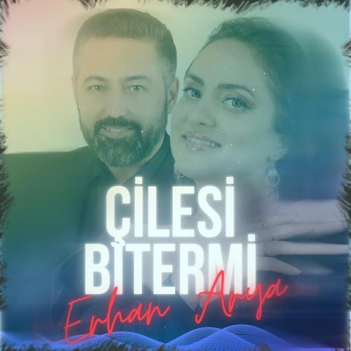 ERHAN ŞAHİN & ARYA (CAN–ÇİLESİ BİTER Mİ) - RadyoNet-Online Mp3-Müzik ...